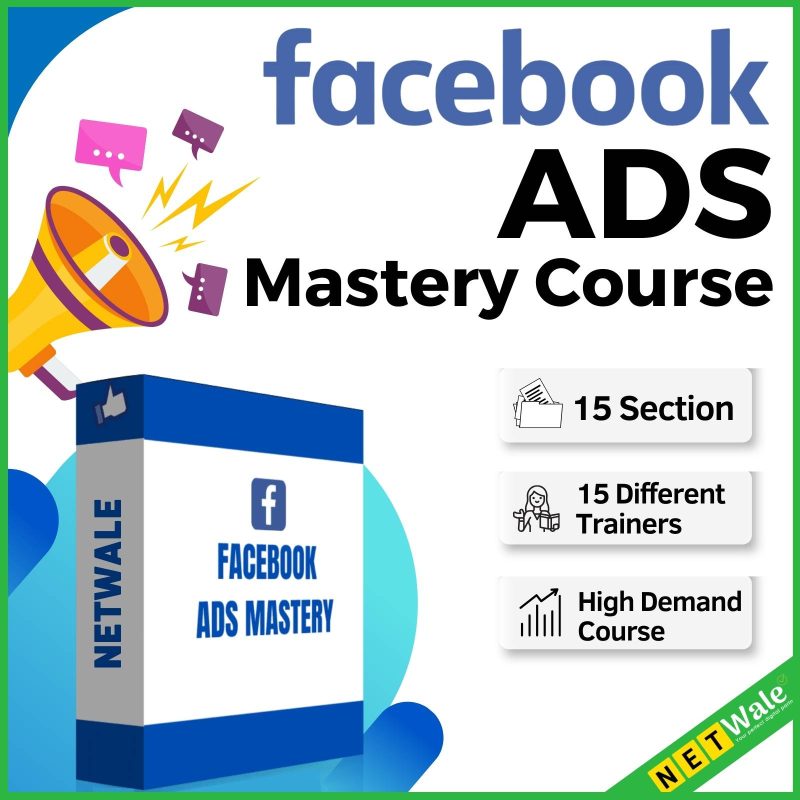 Facebook Ads Mastery Course - Netwale.com