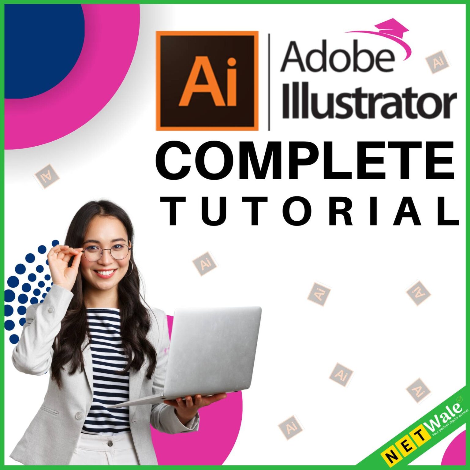 Adobe Illustrator Complete Tutorial - Netwale.com