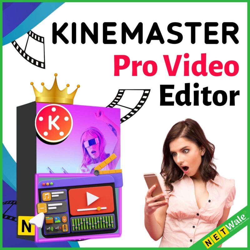 KineMaster Pro Video Editor - Netwale.com