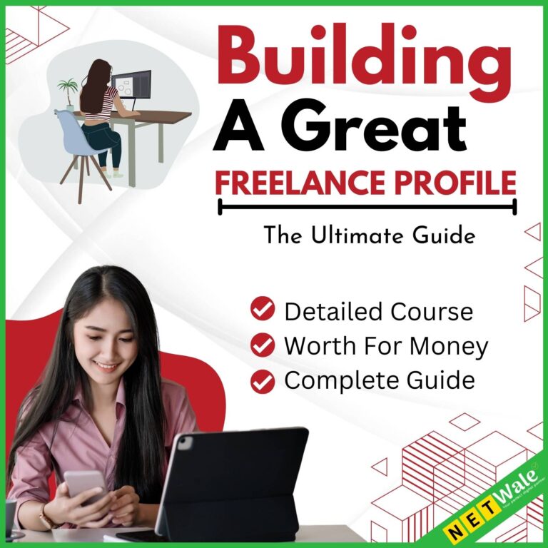 Building a Great Freelance Profile The Ultimate Guide - Netwale.com