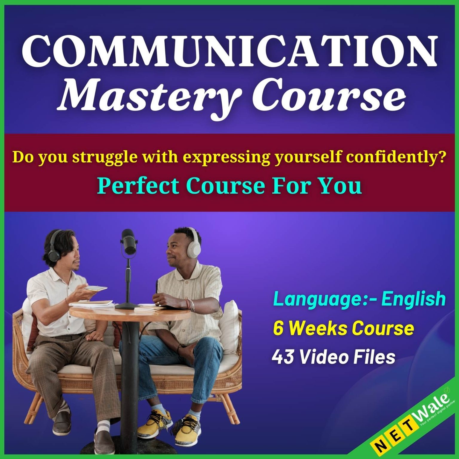 Communication Mastery Course - Netwale.com