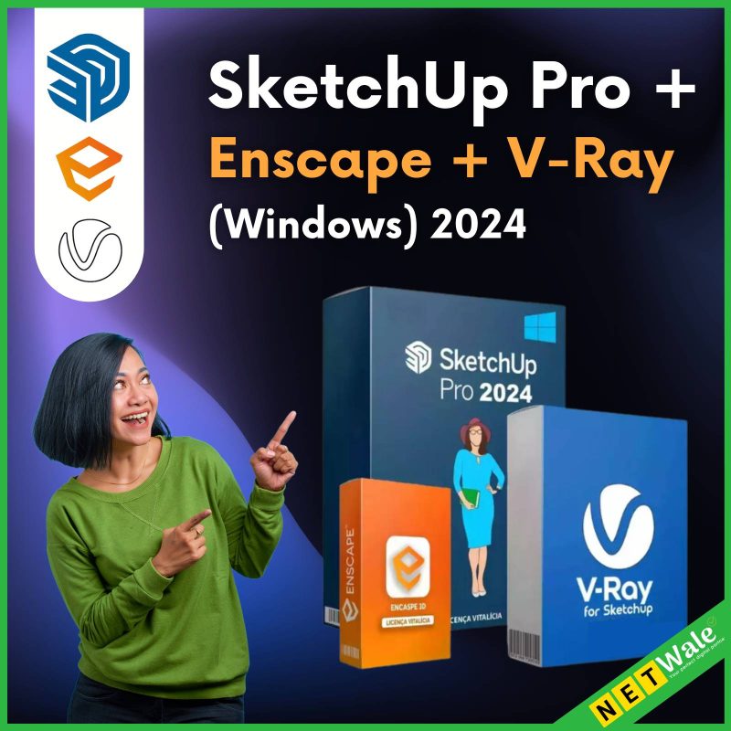 SketchUp Pro + Enscape + V-Ray (Windows) 2024 - Netwale.com