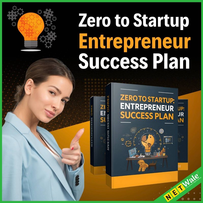 Zero to Startup - Entrepreneur Success Plan Course - Netwale.com